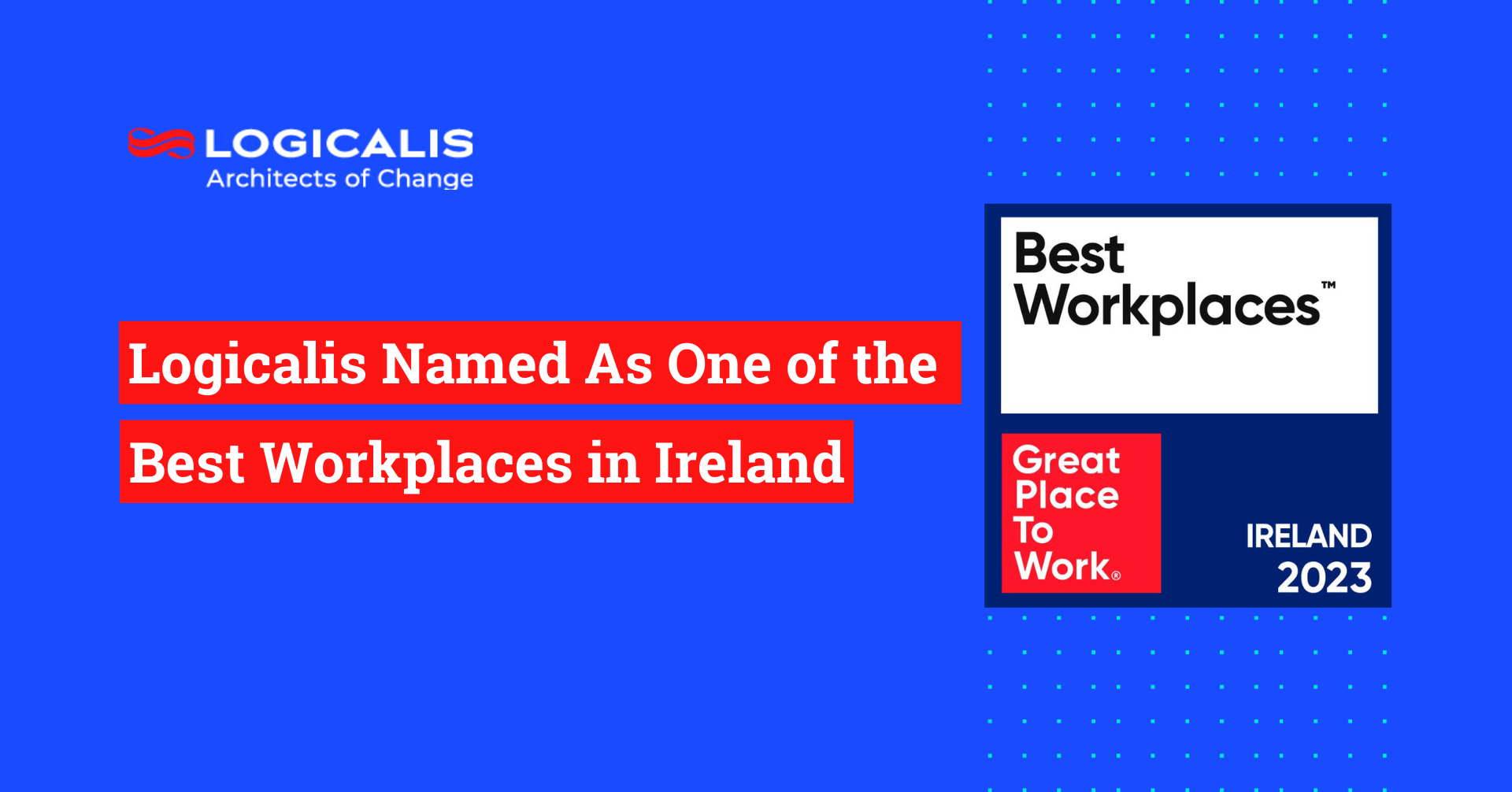 Logicalis Named As One of the Best Workplaces in Ireland | Logicalis