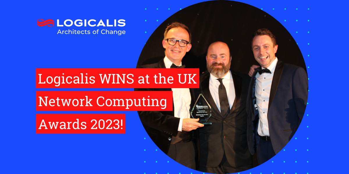 Logicalis WINS at the UK Network Computing Awards 2023! | Logicalis